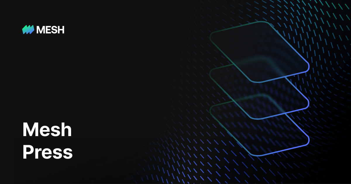 Mesh Press | Mesh